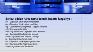Web dan domain (Angger Setyo Aji 20170210051) | PPTX