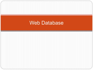 WEB_DATABASE_chapter_4.pptx | Databases | Computer Software and ...