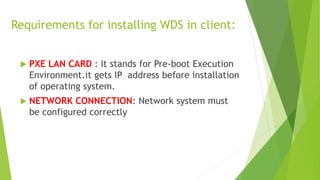 WDS | PPTX | Operating Systems | Computer Software and Applications