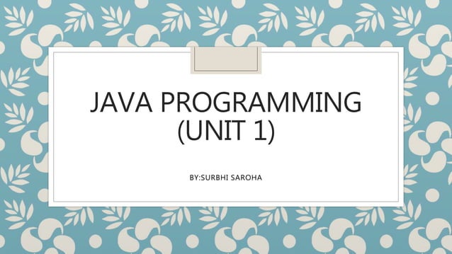 Java programming(unit 1) | PPT