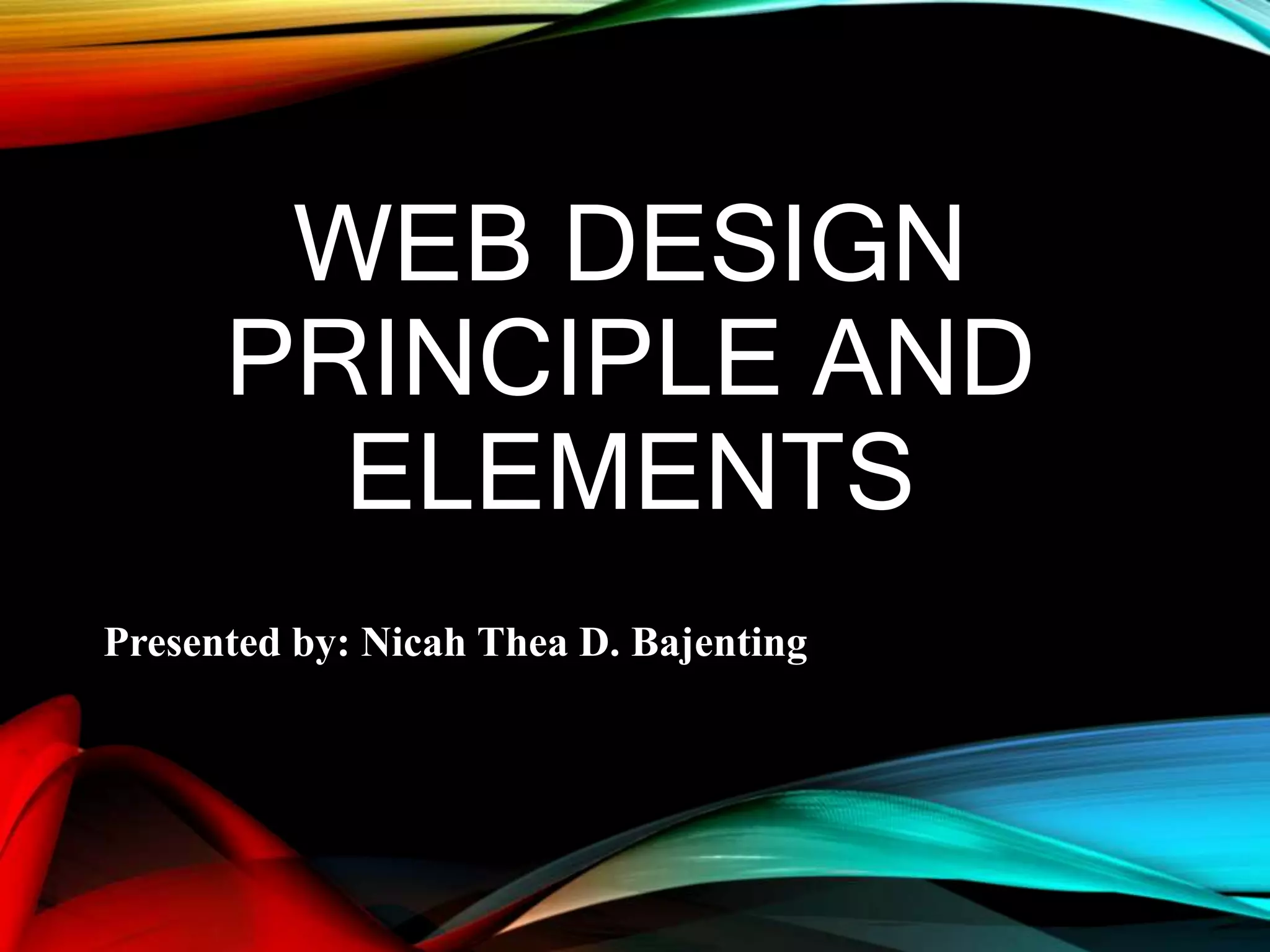 Web Design Principle and Elements | PPTX | Web Design and HTML | Internet