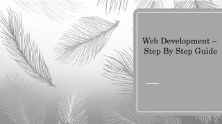 Web development with explanation | web Languages | Domain | Hosting | PPTX