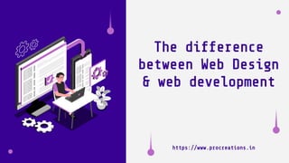 The difference between Web Design & web development | PPTX