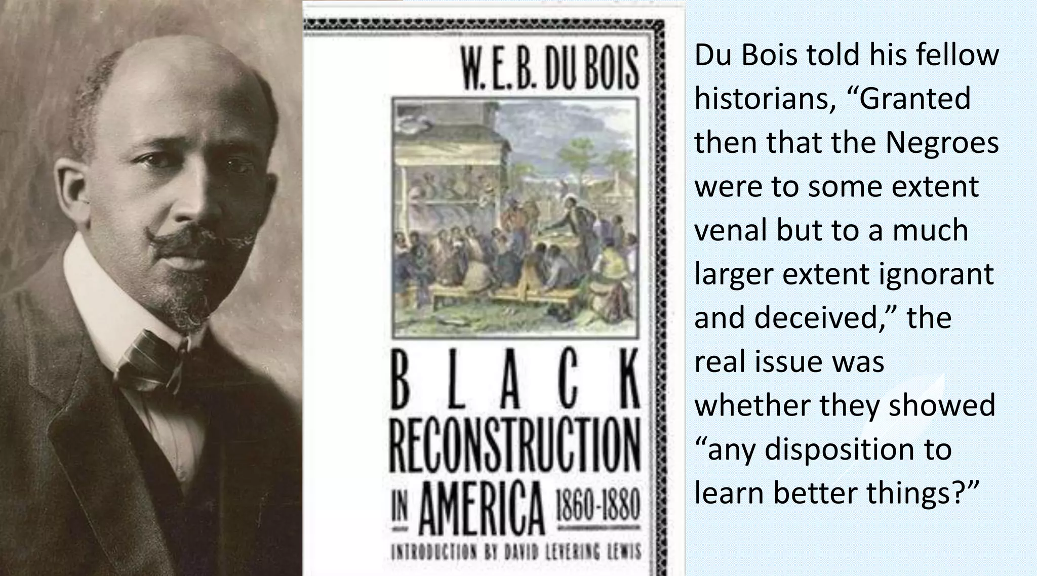 History of History of WEB Dubois’ Black Reconstruction, Challenging ...