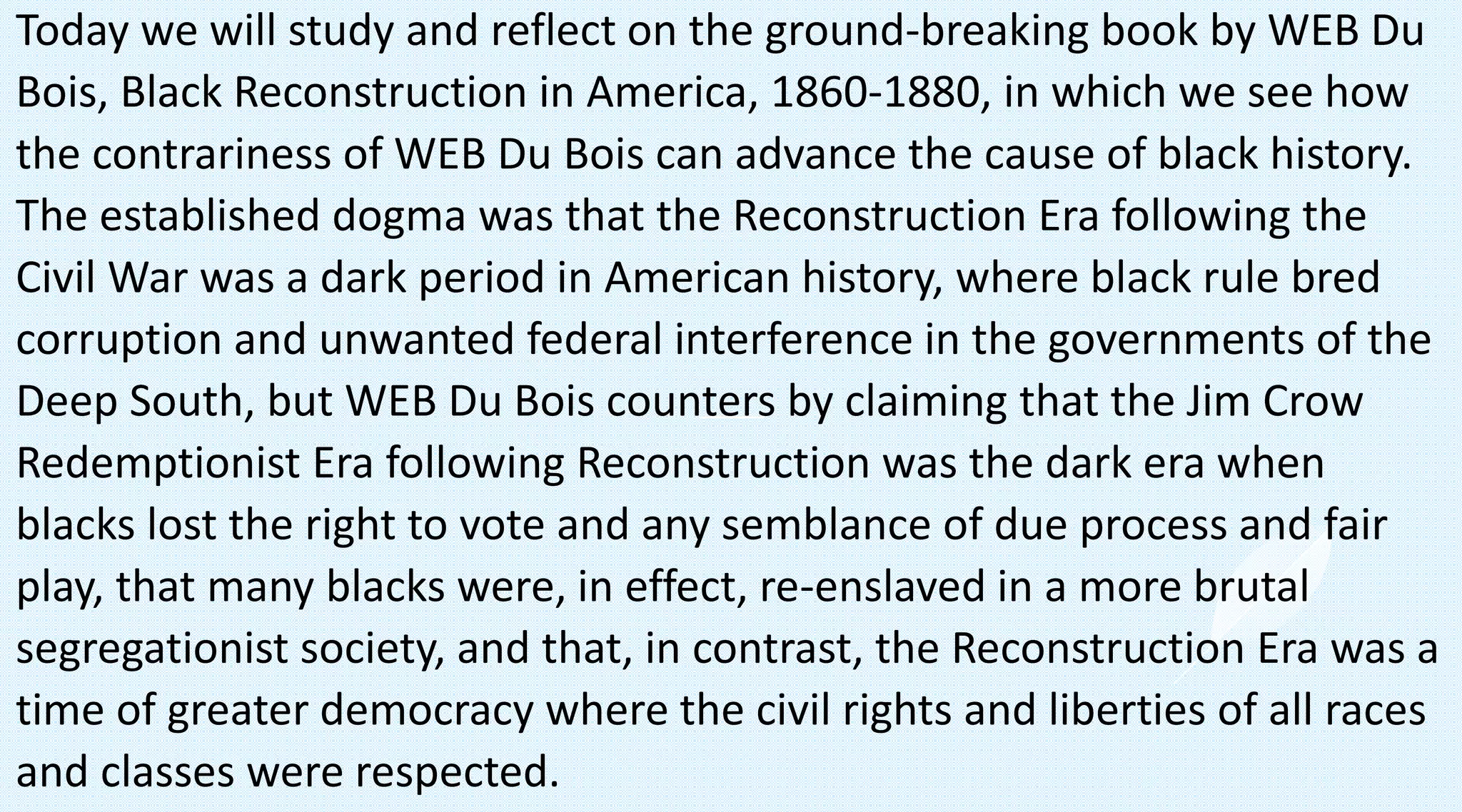 History of History of WEB Dubois’ Black Reconstruction, Challenging ...