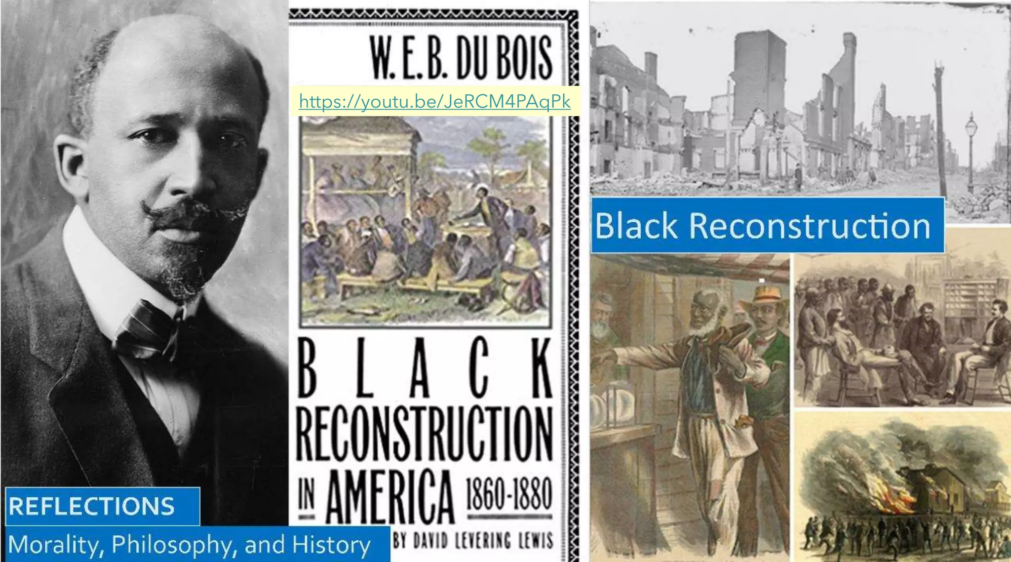 History of History of WEB Dubois’ Black Reconstruction, Challenging ...