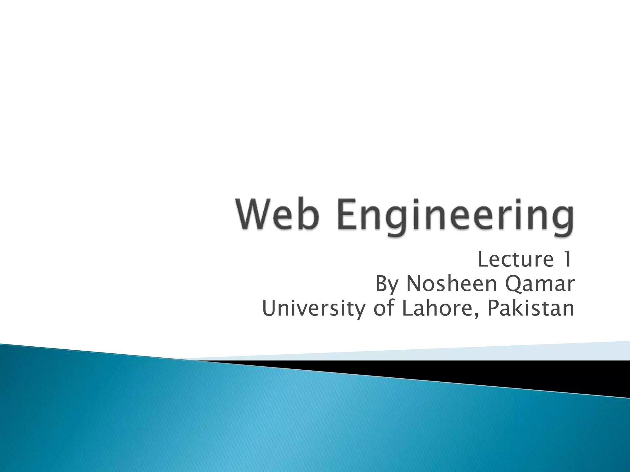 Web Engineering Lecture 1: Introduction to Web Engineering | PPT