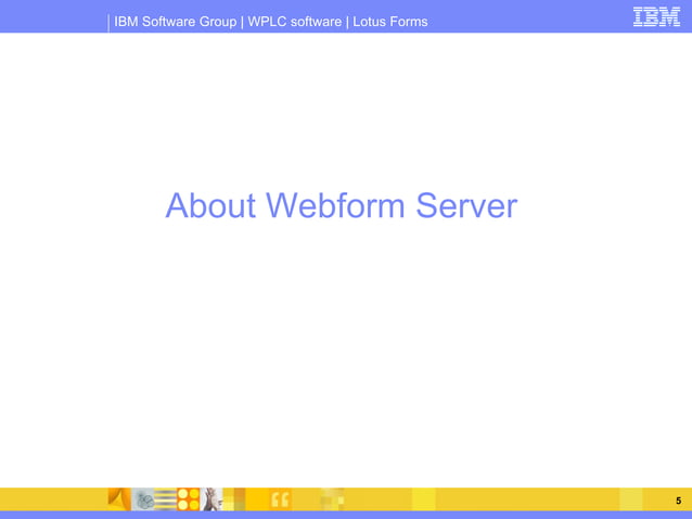 Lotus Forms Webform Server 3.0 Overview & Architecture | PPT