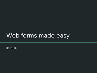 Web forms made easy (with formative) | PPT