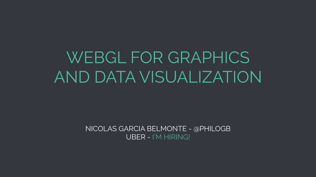 OpenVisConf - WebGL for graphics and data visualization | PPT