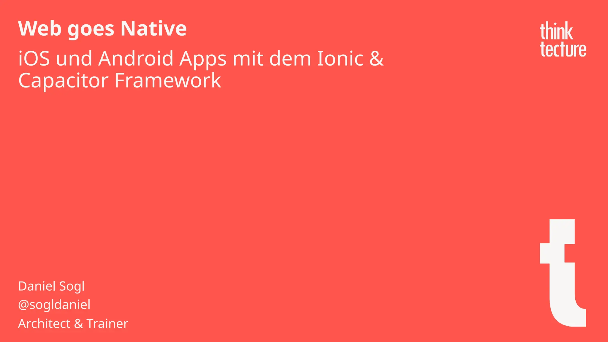 Web goes Native - iOS und Android Apps mit dem Ionic & Capacitor Framework | PPT