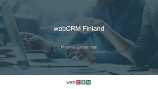 Myynnin johtaminen ja webCRM | PPTX