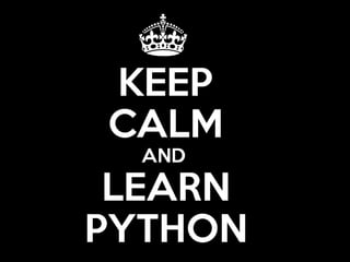 Keep Calm and Code Python - Build Cool Stuff Uing Python | PPT