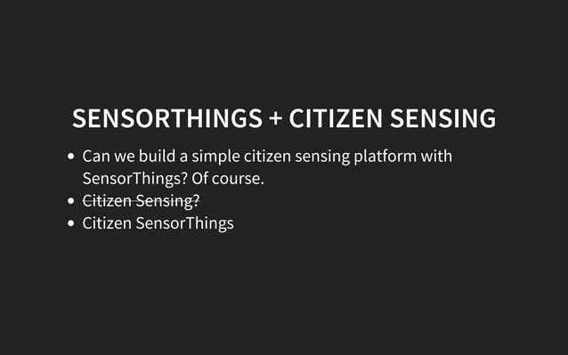 Citizen Sensing with the SenosrThings API | PPT