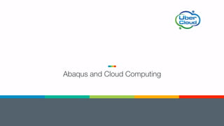 UberCloud Webinar Abaqus and cloud computing | PDF