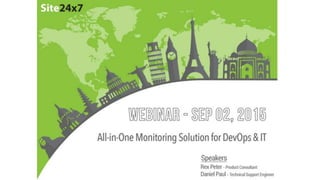 [Webinar] Site24x7 - The All-in-One Monitoring Solution for DevOps & IT ...