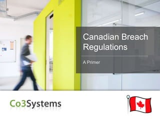Canadian Breach Regulations: Introduction and Overview | PPTX