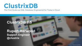 ClustrixDB 7.5 Announcement | PPT
