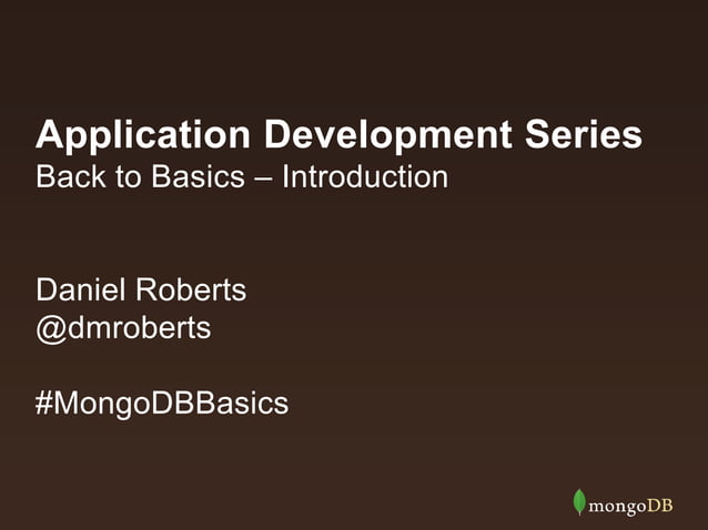 Webinar: Getting Started with MongoDB - Back to Basics | PPTX