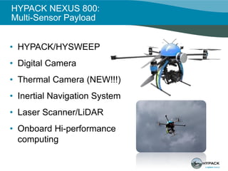 NEXUS 800 LiDAR UAV powered by HYPACK | PPT