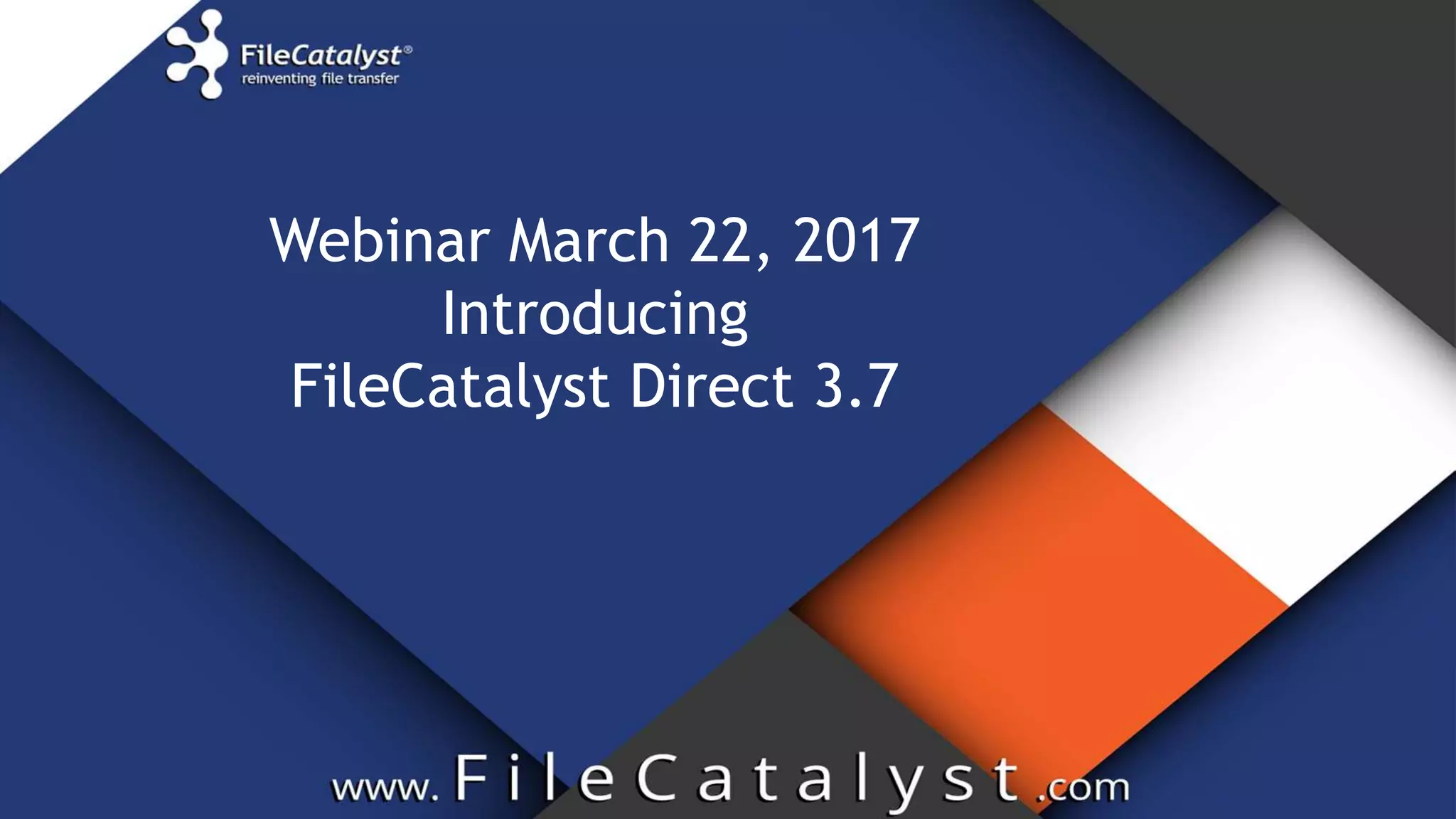 Intro to FileCatalyst Direct v3.7 | PPTX