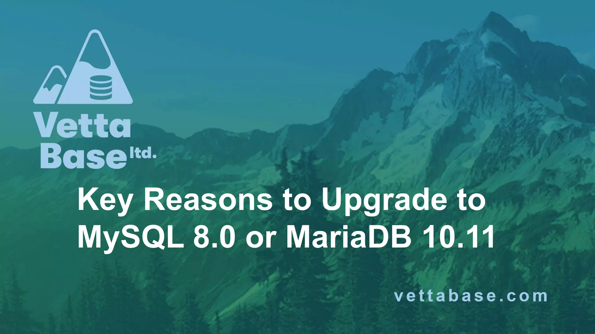 Webinar - Key Reasons to Upgrade to MySQL 8.0 or MariaDB 10.11