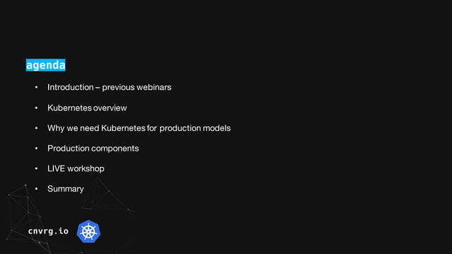 Deploy Your Machine Learning Models To Production With Kubernetes Ppt