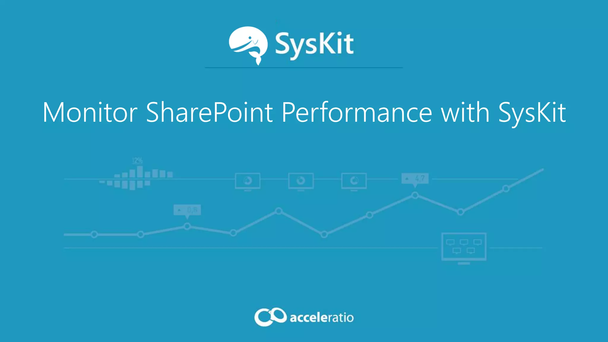 Monitor SharePoint Performance with SysKit | PPT