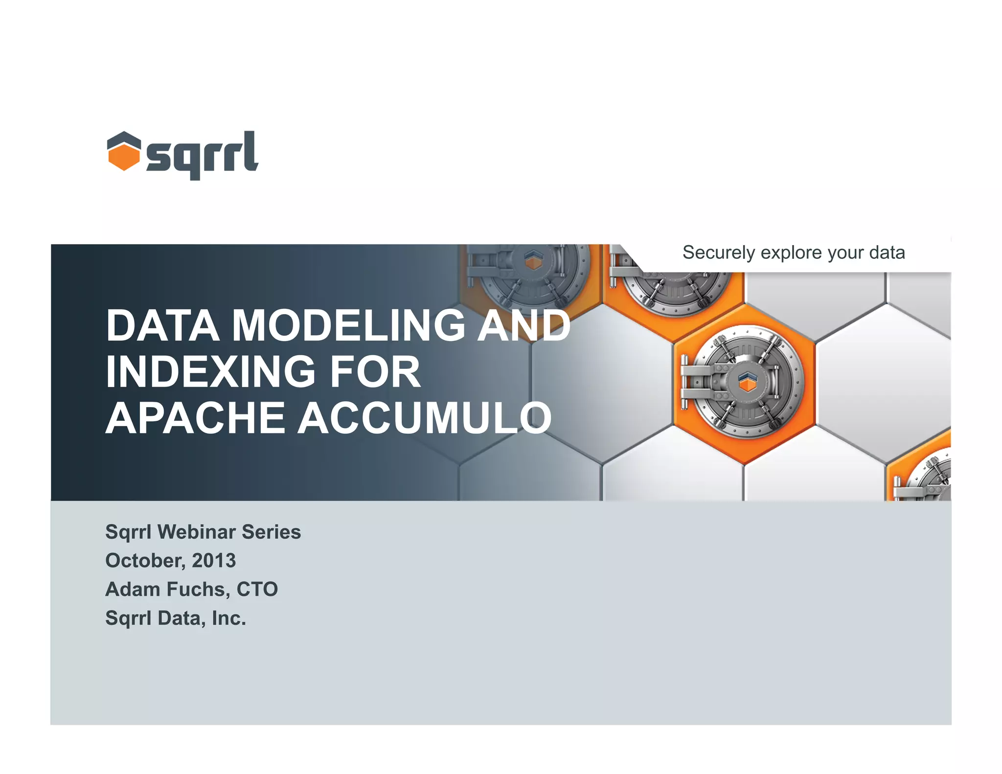 Sqrrl October Webinar: Data Modeling and Indexing | PPT