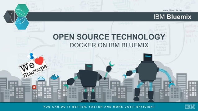 Open Source Technology Docker Containers On Ibm Bluemix Ppt