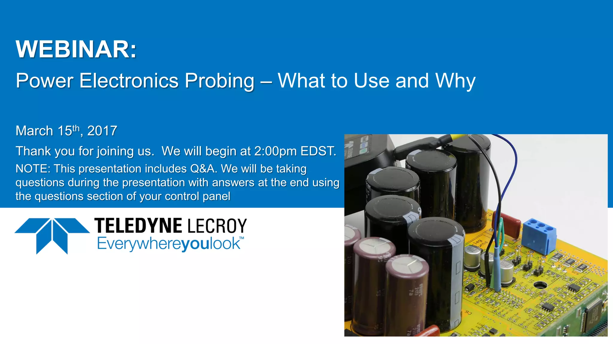 Webinar Slides: Probing in Power Electronics - What to use and why | PDF