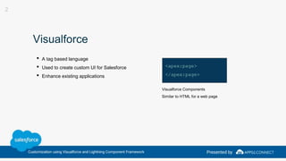 Webinar: Salesforce Customization using Visualforce and Lightning Component Framework | PPT