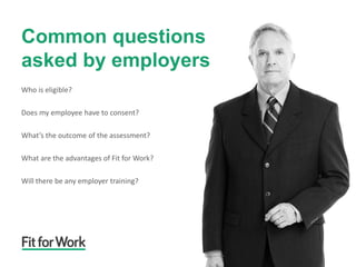 Fit for Work – The employer referral process explained | PPTX