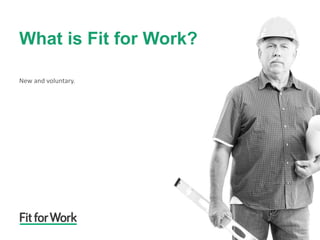 Fit for Work – The employer referral process explained | PPTX