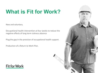 Fit for Work – The employer referral process explained | PPTX