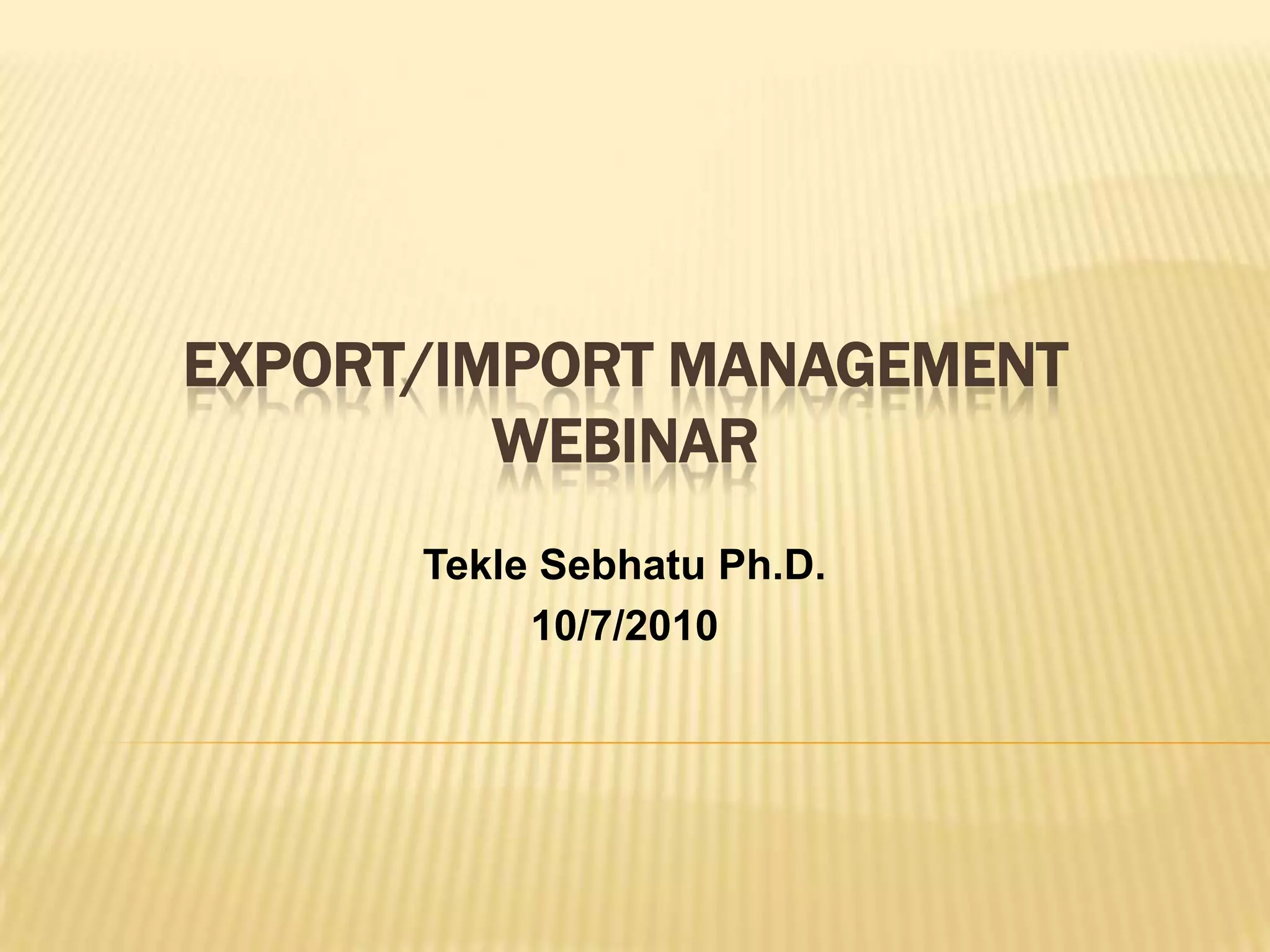 Webinar 1 Export Import Management | PPT
