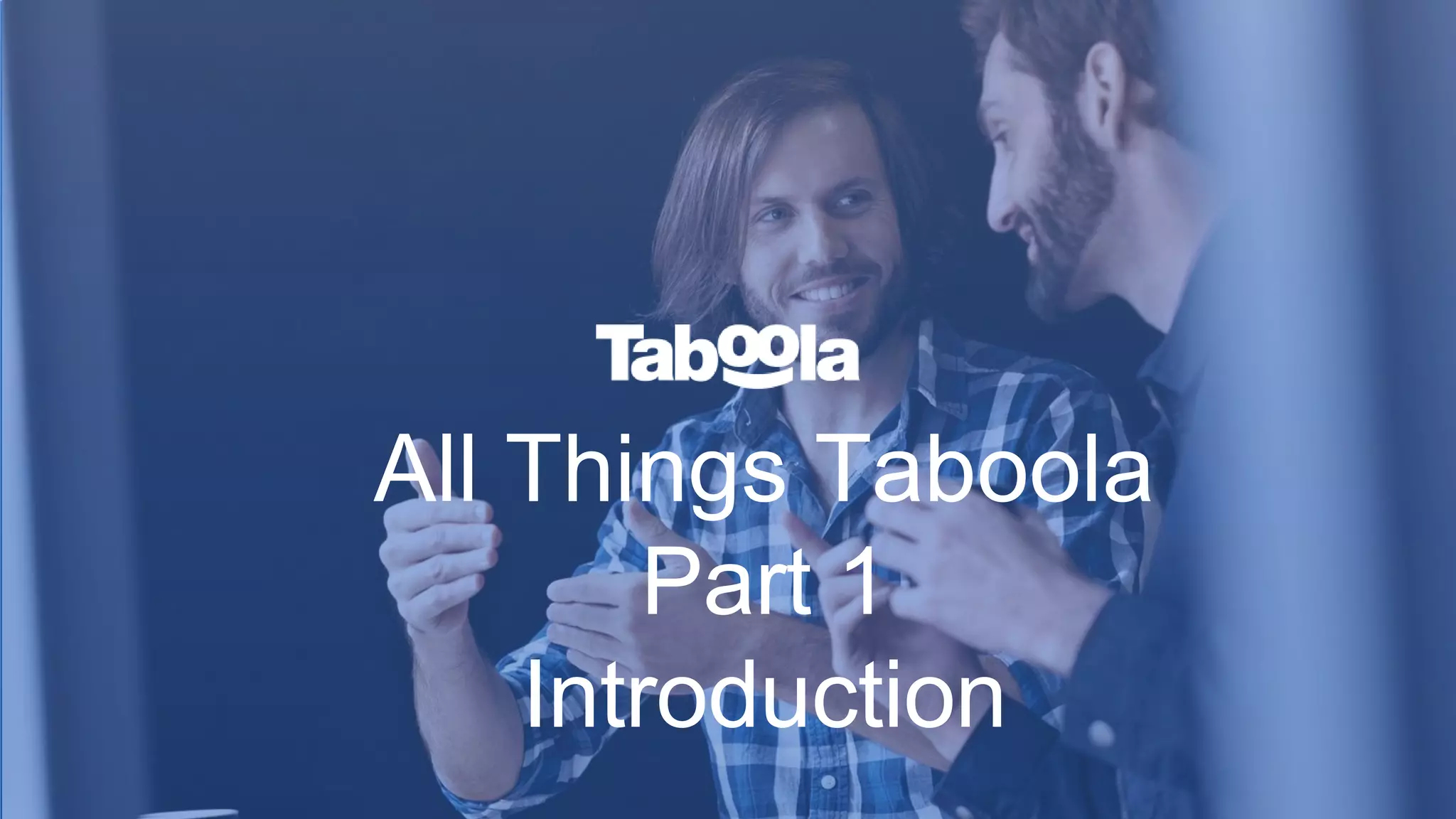 Taboola Partners - Introduction To Taboola | PPT