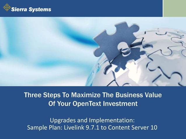 Maximize Your OpenText Investment: Upgrades and Implementations | PPTX