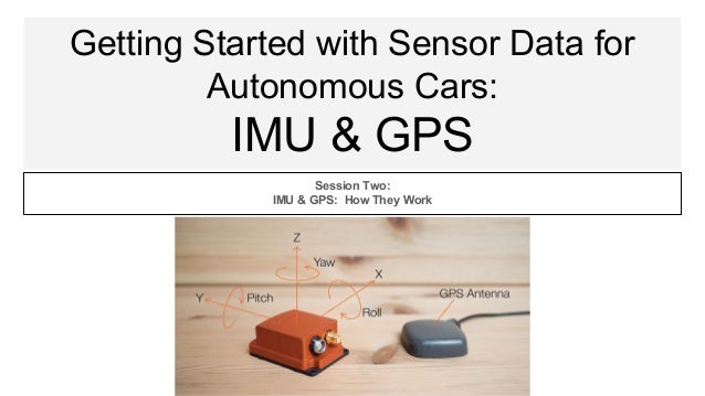 Webinar 2 - IMU & GPS