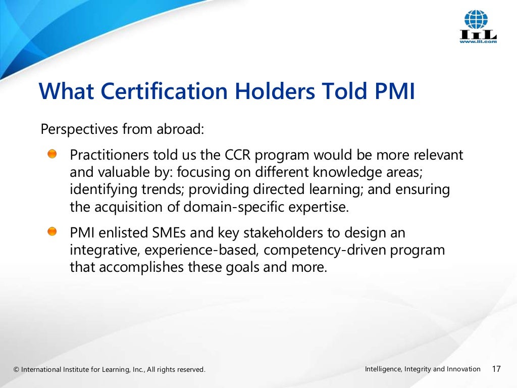 2015 - New PMI Continuing Certification Requirements (CCR) 2015 - New PMI Continuing Certification Requirements (CCR)