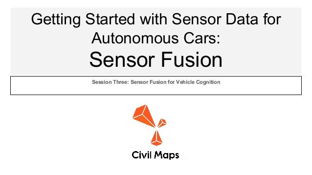 Webinar 3 Sensor Fusion Part I 