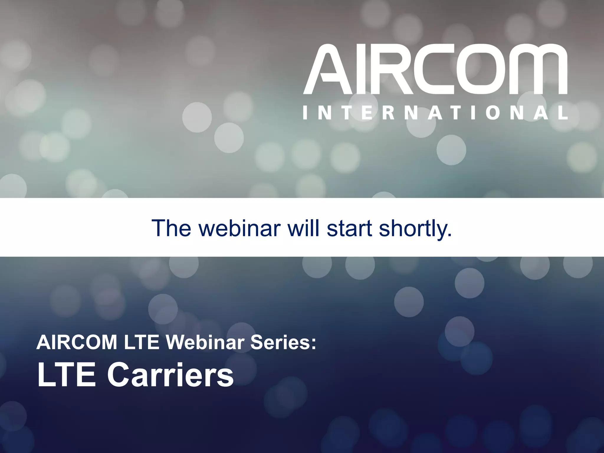 AIRCOM LTE Webinar 3 - LTE Carriers | PDF