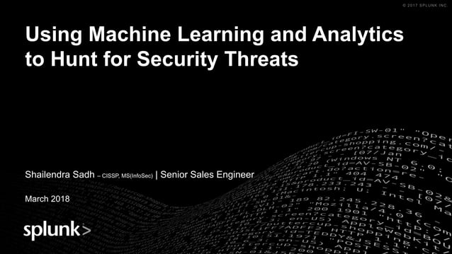 Using Machine Learning and Analytics to Hunt for Security Threats ...