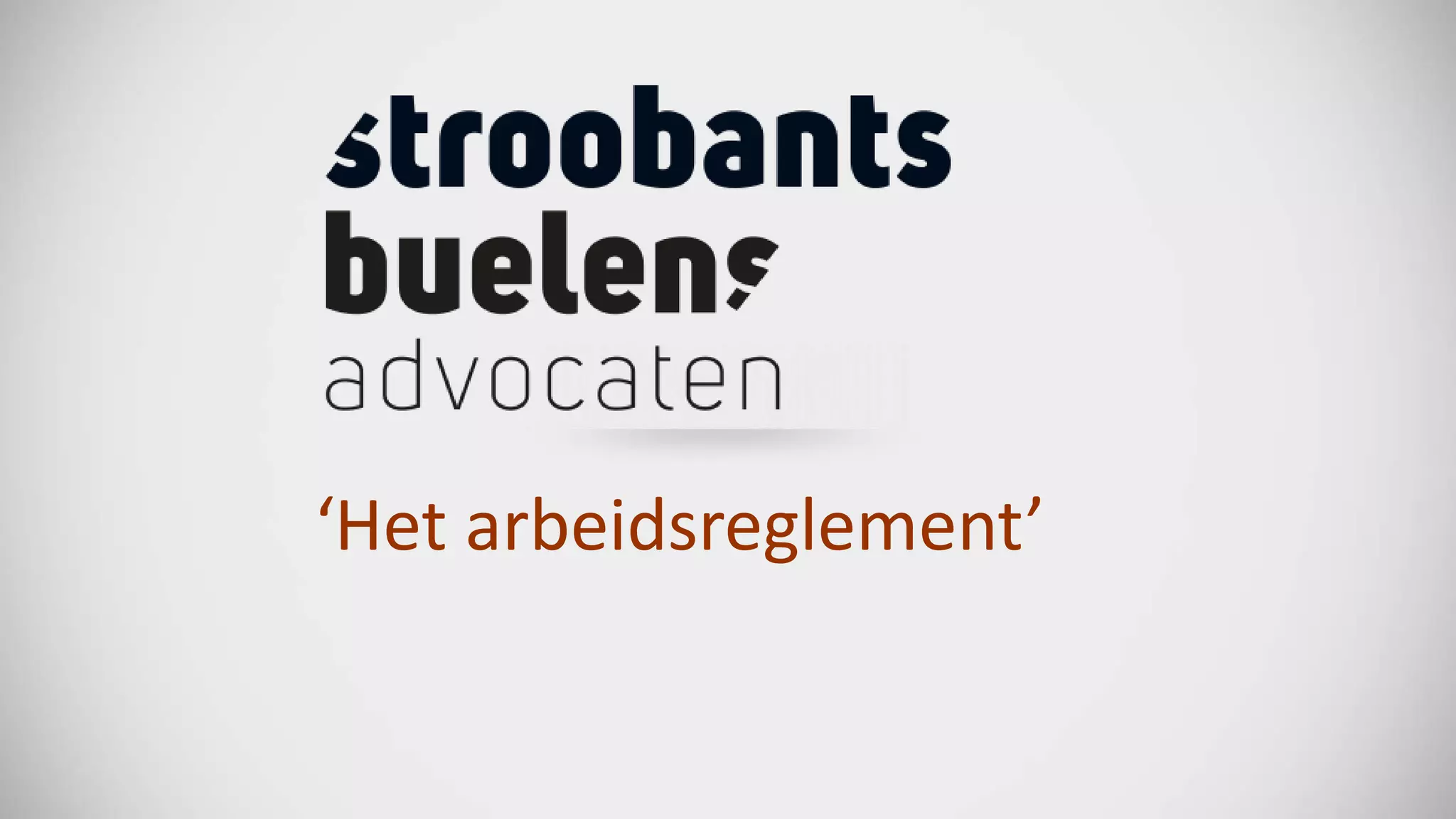 Uitreksel webinar arbeidsreglement | PPTX
