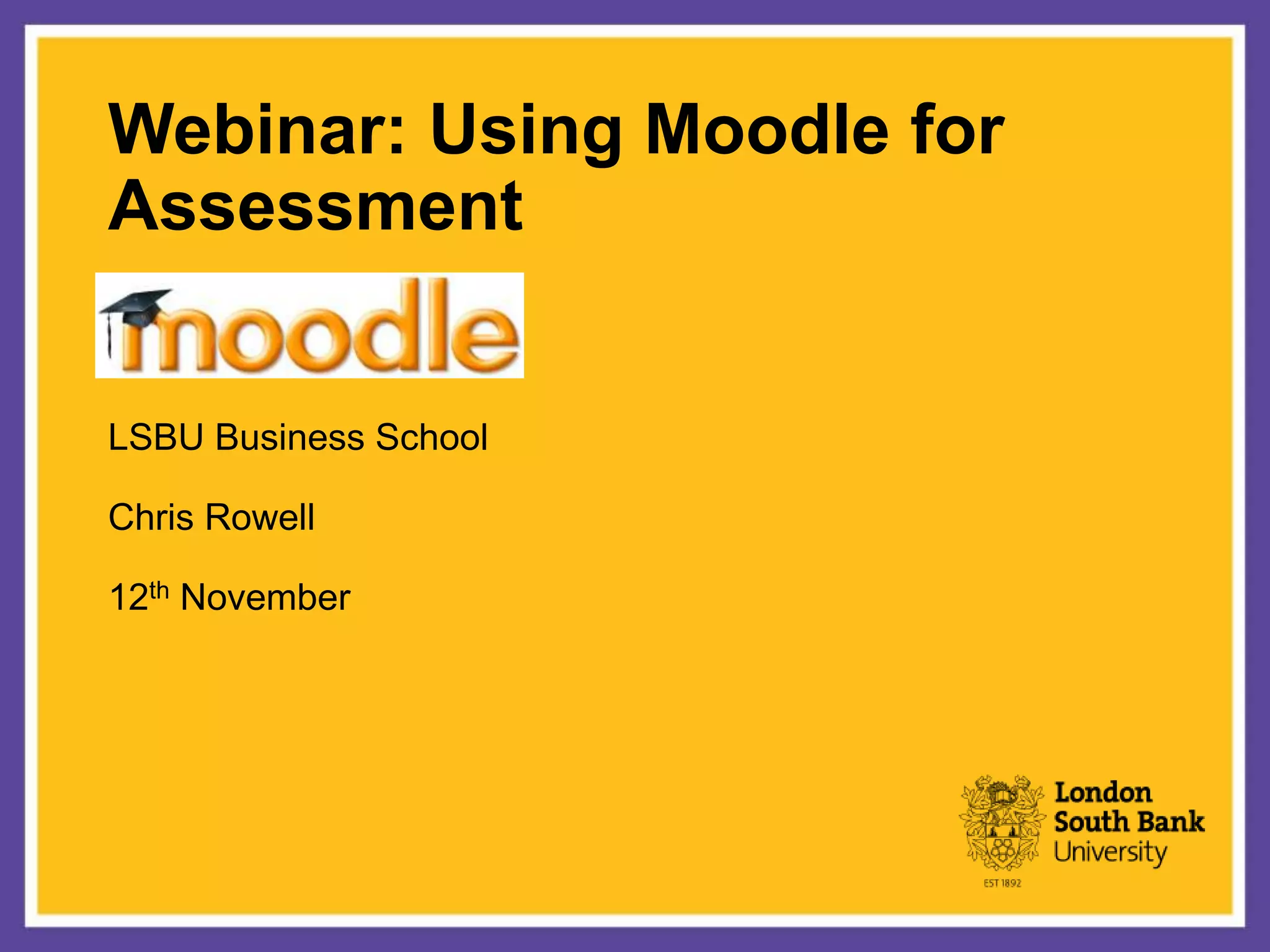 Webinar: Assessment in Moodle | PPT