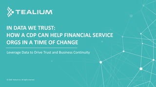 In Data We Trust: How a CDP Can Help Financial Service Orgs in a Time ...