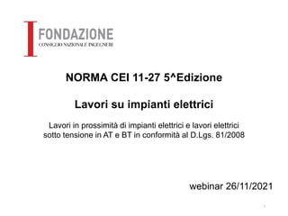 WEBINAR_CEI_11-27_QUINTA_EDIZIONE lavori impianti elettrici | PDF