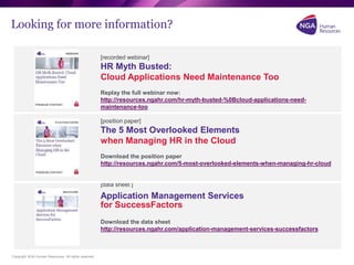 HR Myth Busted: Cloud Applications Need Maintenance Too | PPT