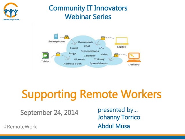 Community IT Webinar Series - Supporting Remote Workers | PPTX | Web ...