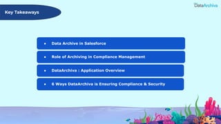 Webinar: How to Ensure Compliance and Security in Salesforce Data Archive | PPT